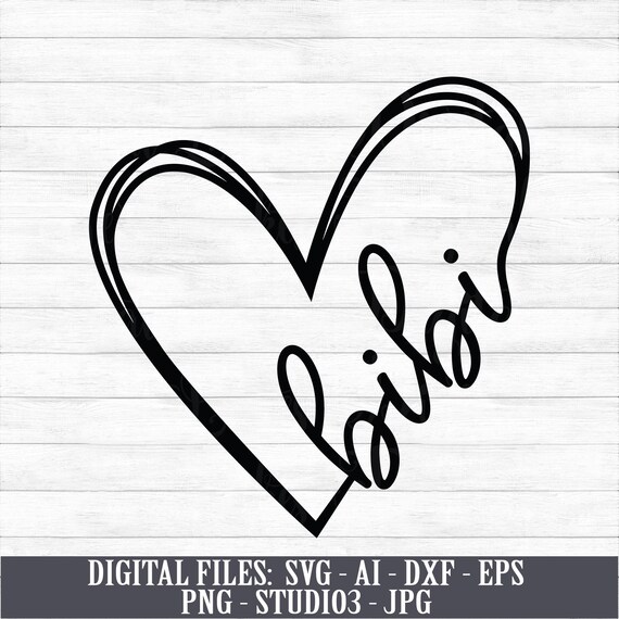 Bibi Heart Instant Digital Download Svg Ai Dxf Eps Png | Etsy