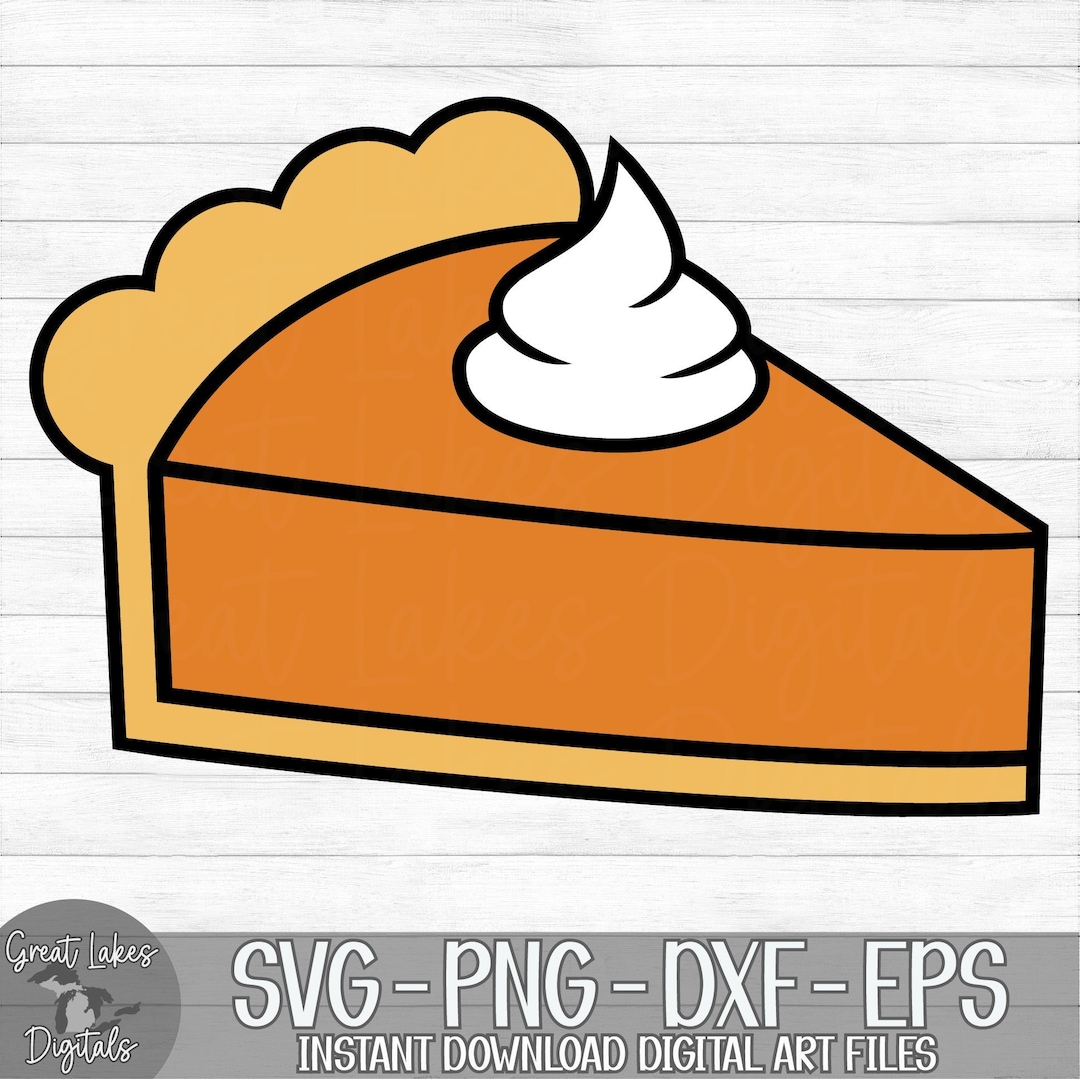 Pumpkin Pie Instant Digital Download Svg, Png, Dxf, and Eps Files ...