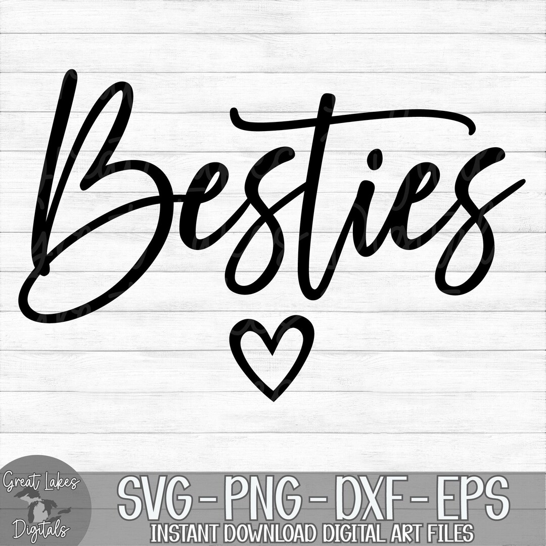 Besties Instant Digital Download Svg, Png, Dxf, and Eps Files Included ...