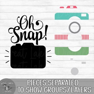 Oh Snap! - Camera, Photographer - Instant Digital Download - Svg, Png ...