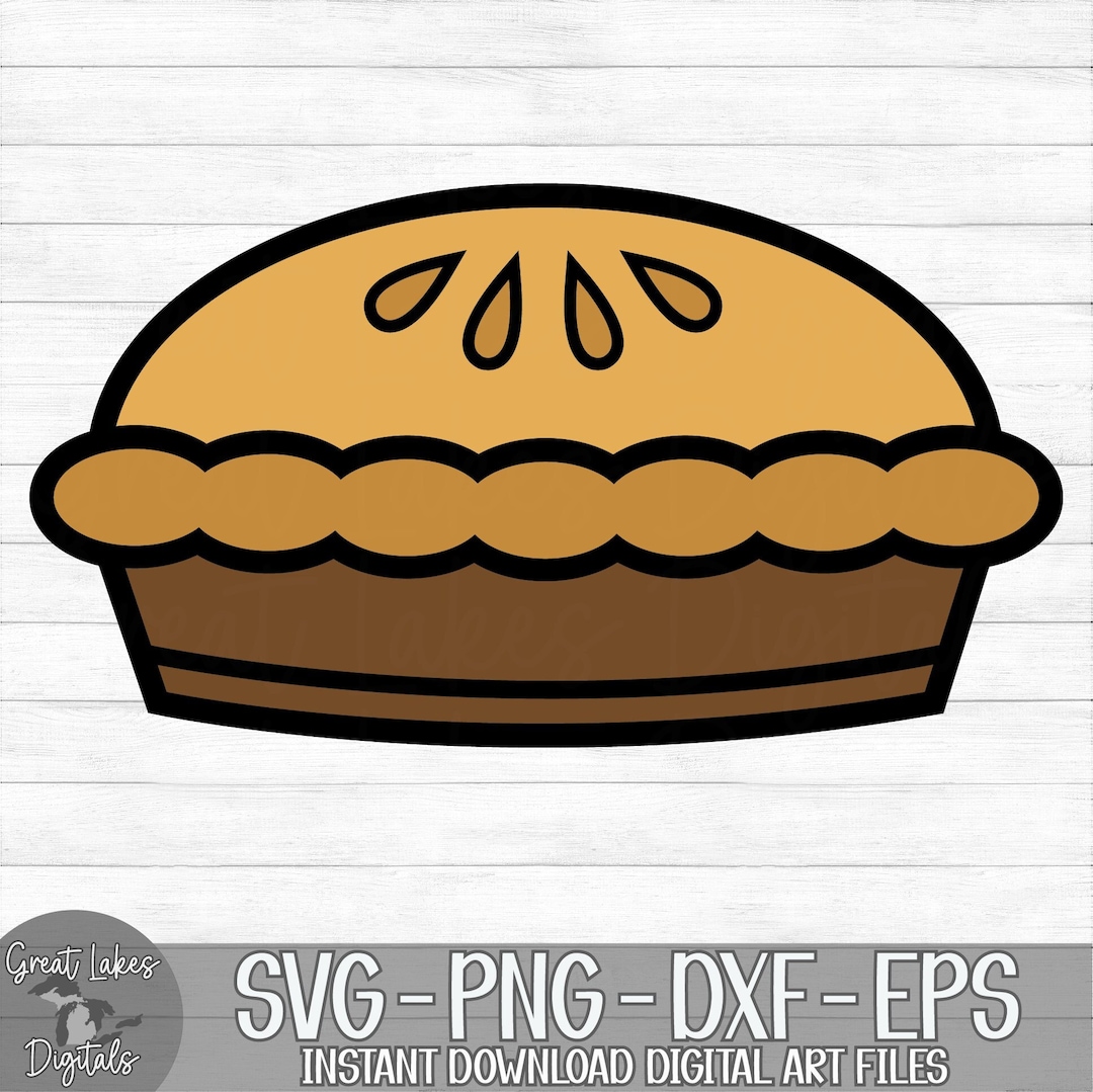 Pie Instant Digital Download Svg, Png, Dxf, and Eps Files Included ...
