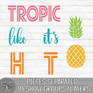 Tropic Like It's Hot - Instant Digital Download - Svg, Png, Dxf, and ...