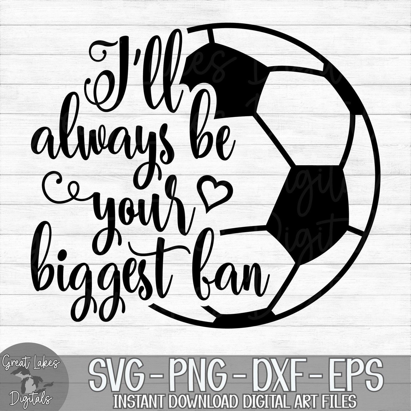 I'll Always Be Your Biggest Fan Soccer Instant Digital - Etsy