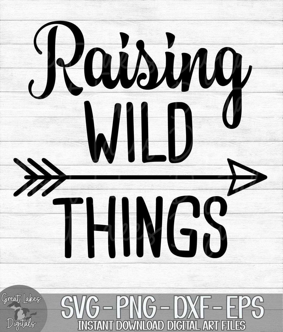 Raising Wild Things - Instant Digital Download - Svg, Png, Dxf, and Eps ...