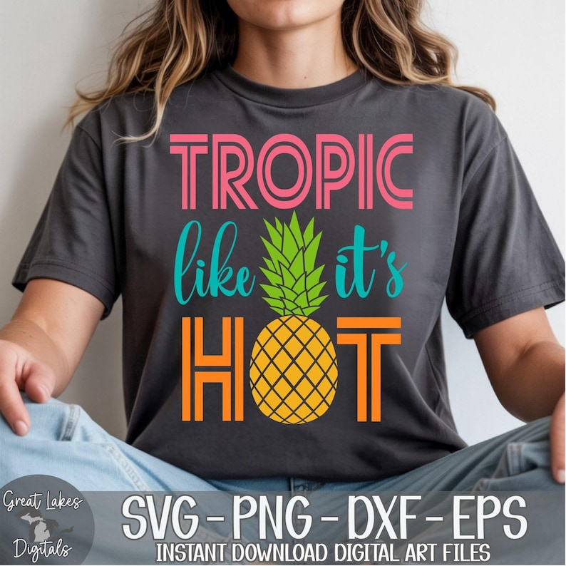 Tropic Like It's Hot - Instant Digital Download - Svg, Png, Dxf, and ...
