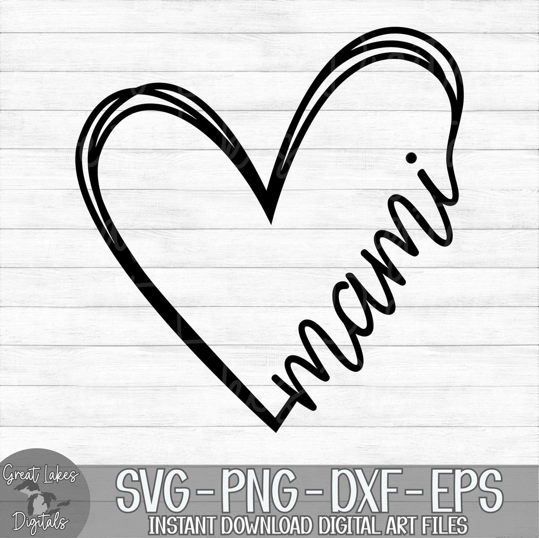 Mami Heart - Instant Digital Download - Svg, Png, Dxf, and Eps Files ...