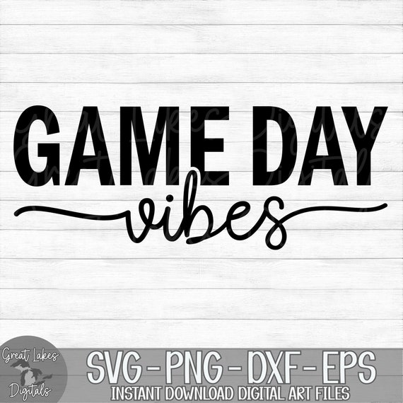 Game Day Vibes Instant Digital Download Svg Png Dxf and - Etsy