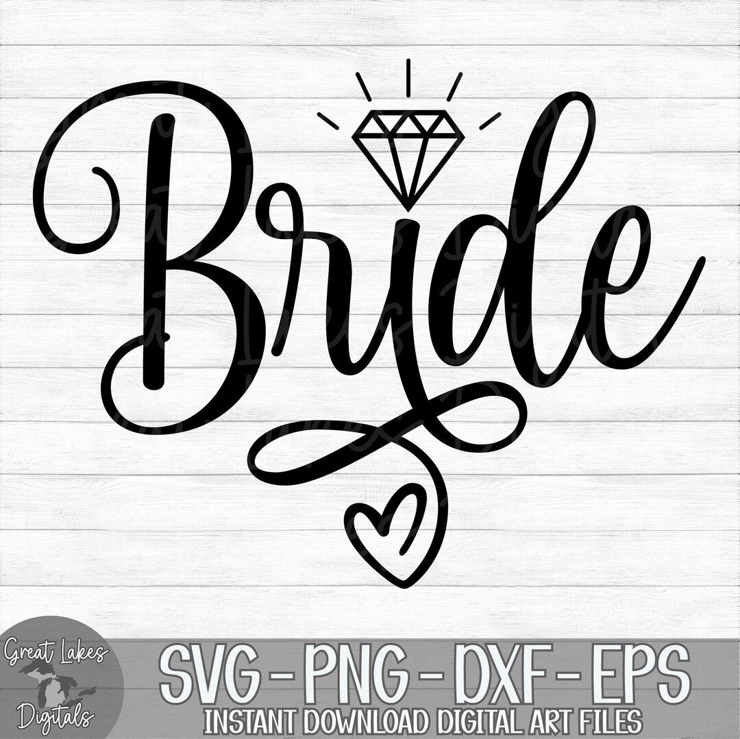 Bride Instant Digital Download Svg, Png, Dxf, and Eps Files Included ...