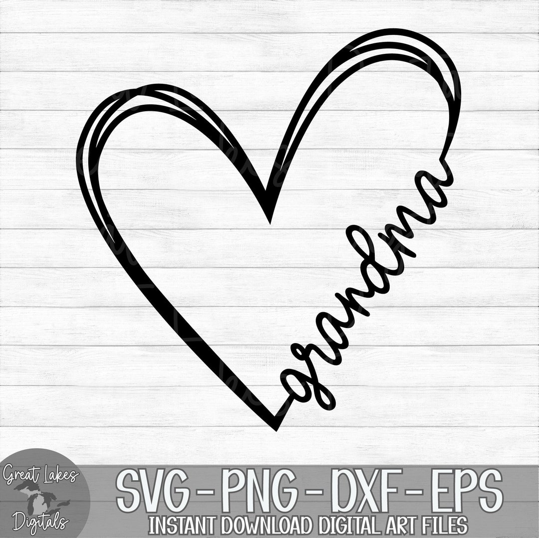 Grandma Heart - Instant Digital Download - Svg, Png, Dxf, and Eps Files ...