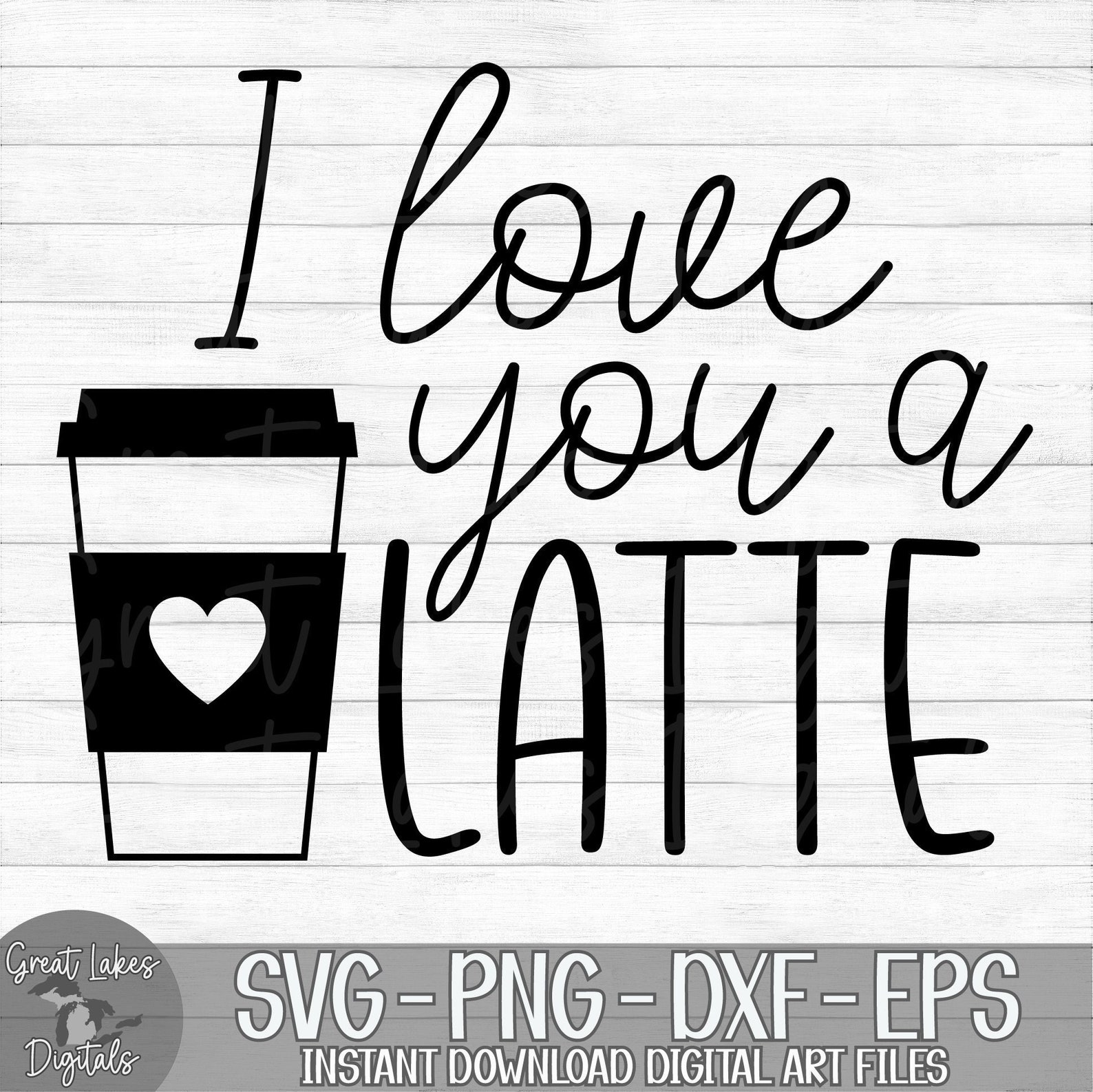 I Love You A Latte Instant Digital Download Svg Png Dxf - Etsy