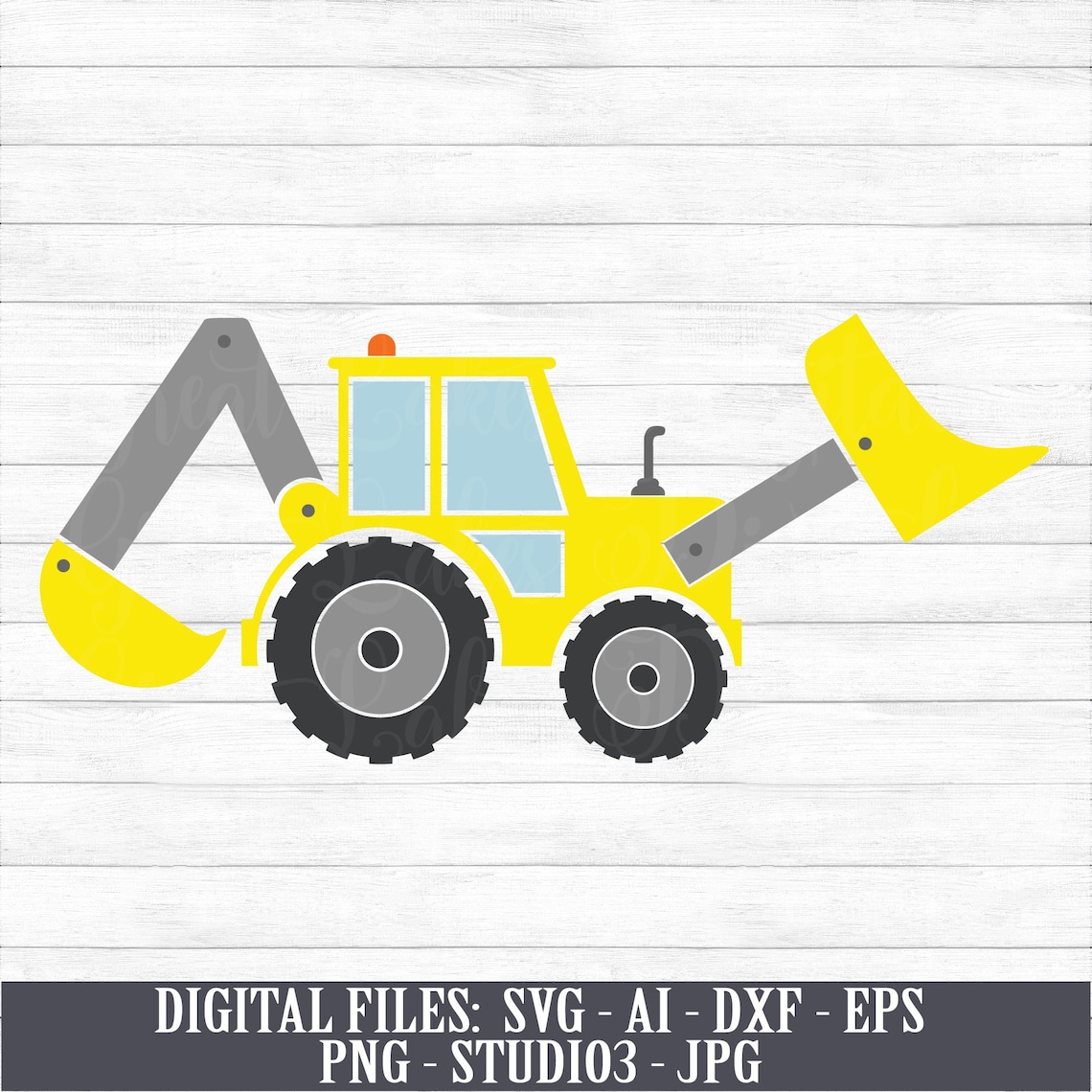 Backhoe Loader Instant Digital Download Svg Ai Dxf Eps | Etsy