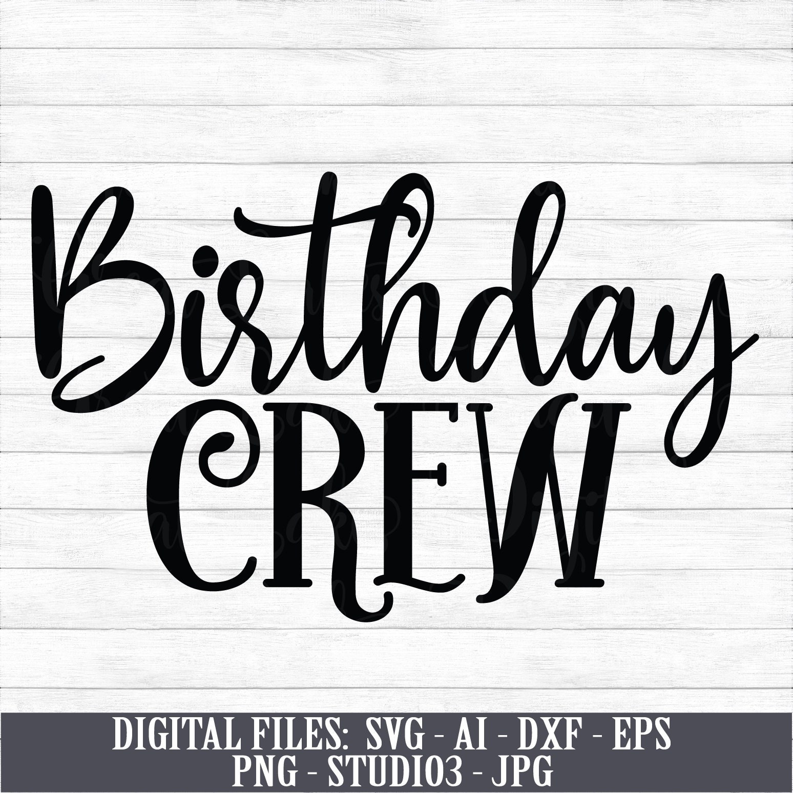 Birthday Crew Instant Digital Download Svg Ai Dxf Eps | Etsy