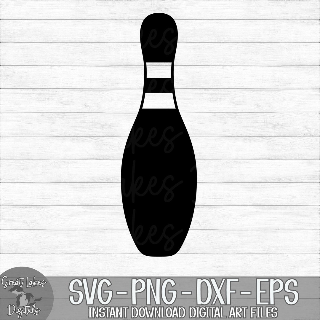 Bowling Pin - Instant Digital Download - Svg, Png, Dxf, and Eps Files ...