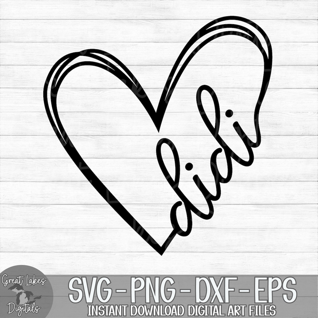 Didi Heart - Instant Digital Download - Svg, Png, Dxf, and Eps Files ...
