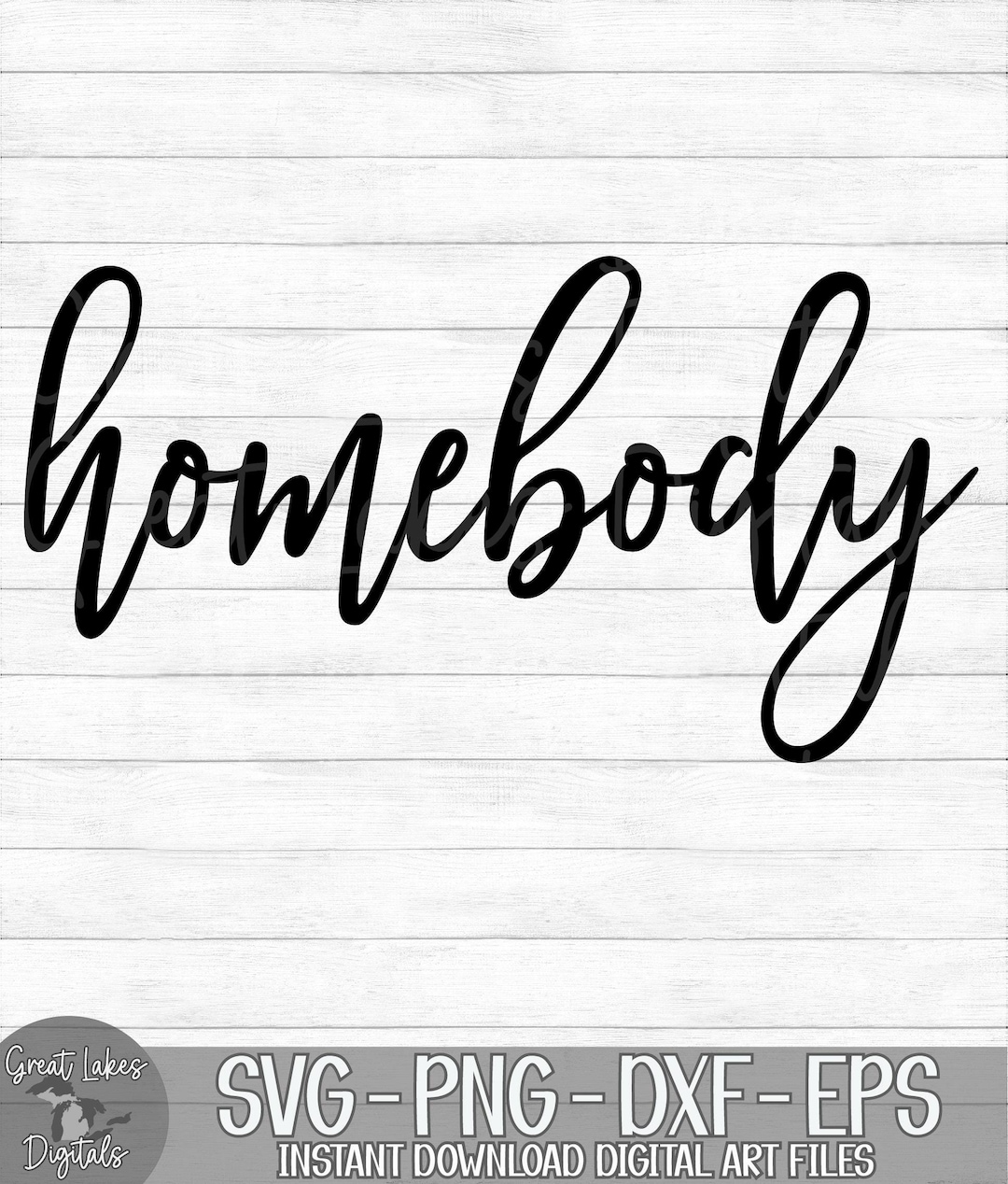 Homebody - Instant Digital Download - Svg, Png, Dxf, and Eps Files ...
