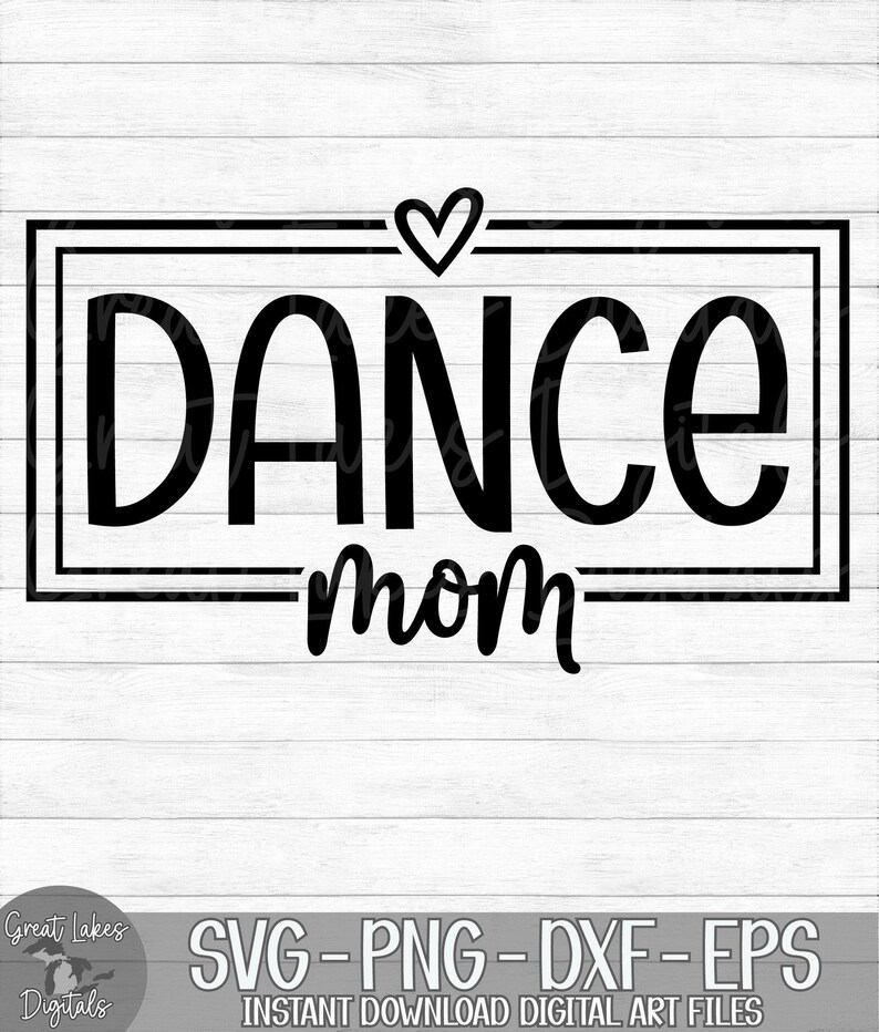 Dance Mom - Instant Digital Download - Svg, Png, Dxf, and Eps Files ...