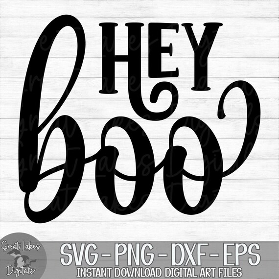 Hey Boo Instant Digital Download Svg Png Dxf and Eps - Etsy