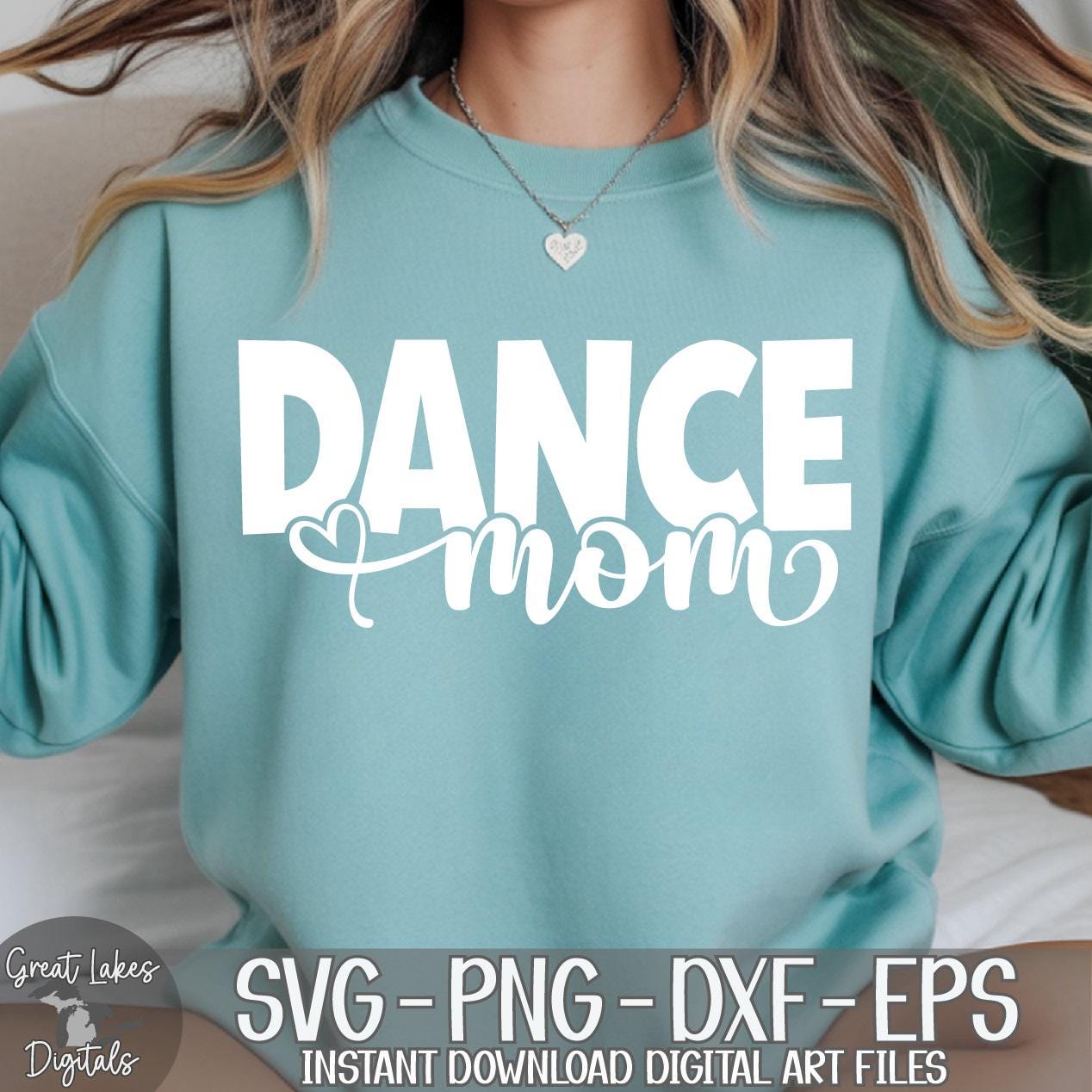 Dance Mom - Instant Digital Download - Svg, Png, Dxf, and Eps Files ...