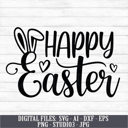 Happy Easter Instant Digital Download Svg Ai Dxf Eps - Etsy