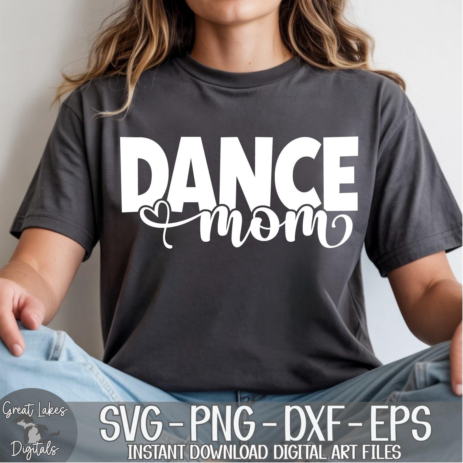 Dance Mom - Instant Digital Download - Svg, Png, Dxf, and Eps Files ...