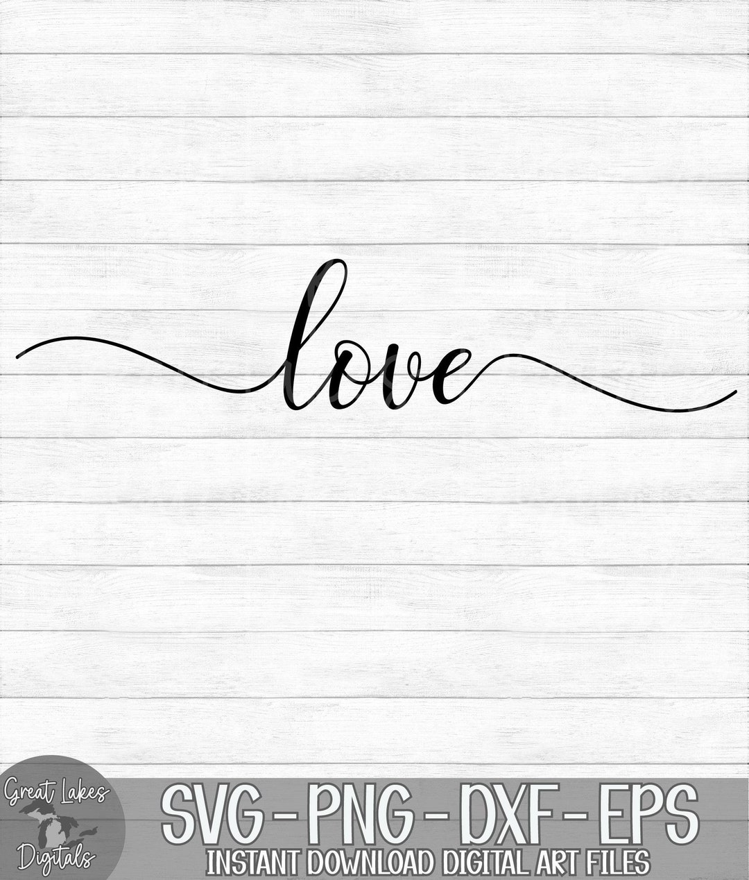 Love - Instant Digital Download - Svg, Png, Dxf, and Eps Files Included ...