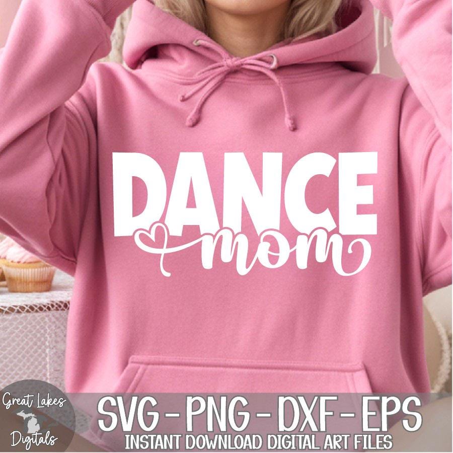 Dance Mom - Instant Digital Download - Svg, Png, Dxf, and Eps Files ...