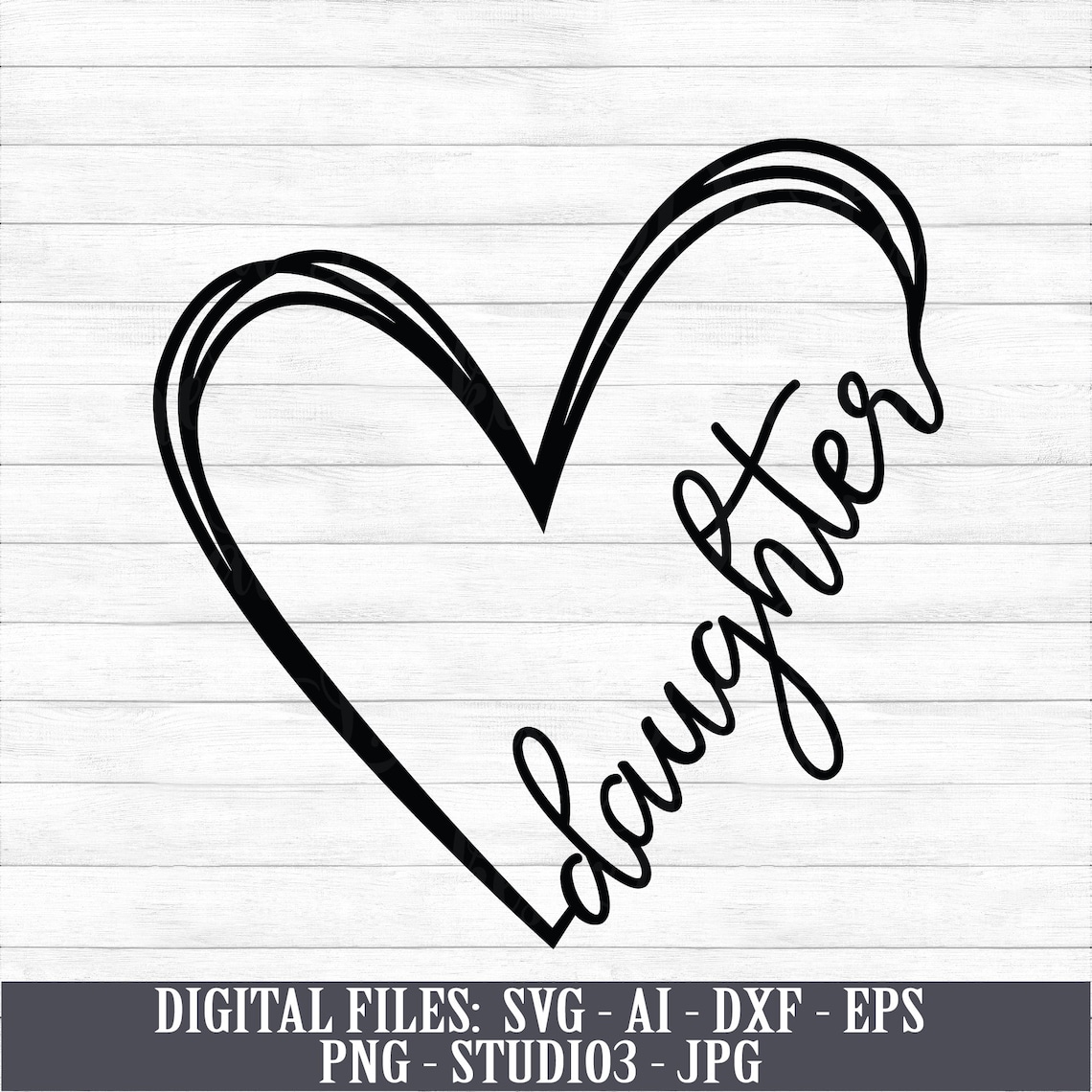 Daughter Heart Instant Digital Download svg ai dxf eps | Etsy