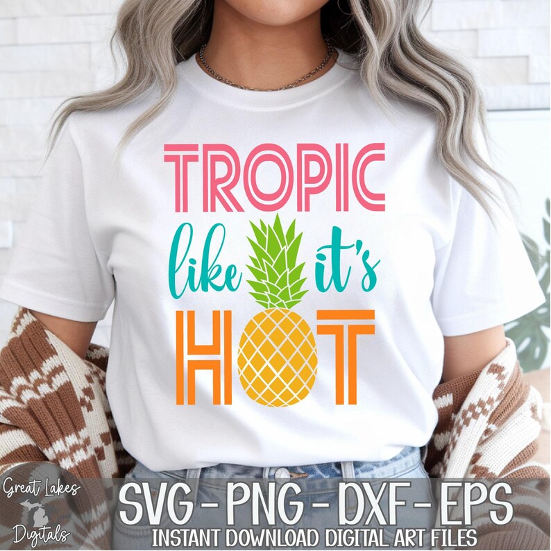 Tropic Like It's Hot - Instant Digital Download - Svg, Png, Dxf, and ...