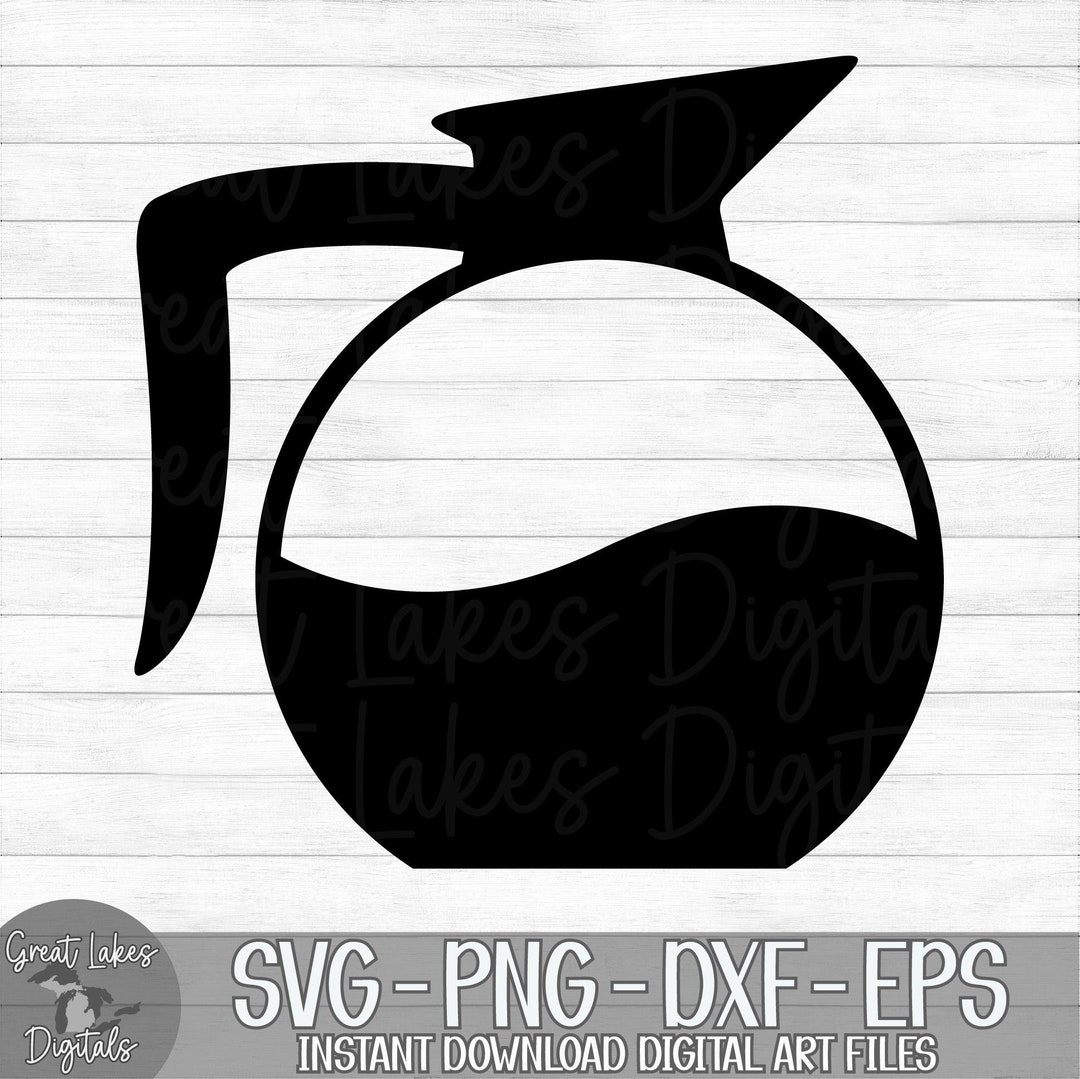 Coffee Pot - Instant Digital Download - Svg, Png, Dxf, and Eps Files ...