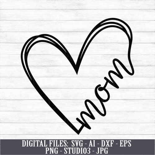 Mom Heart Instant Digital Download Svg Ai Dxf Eps Png | Etsy