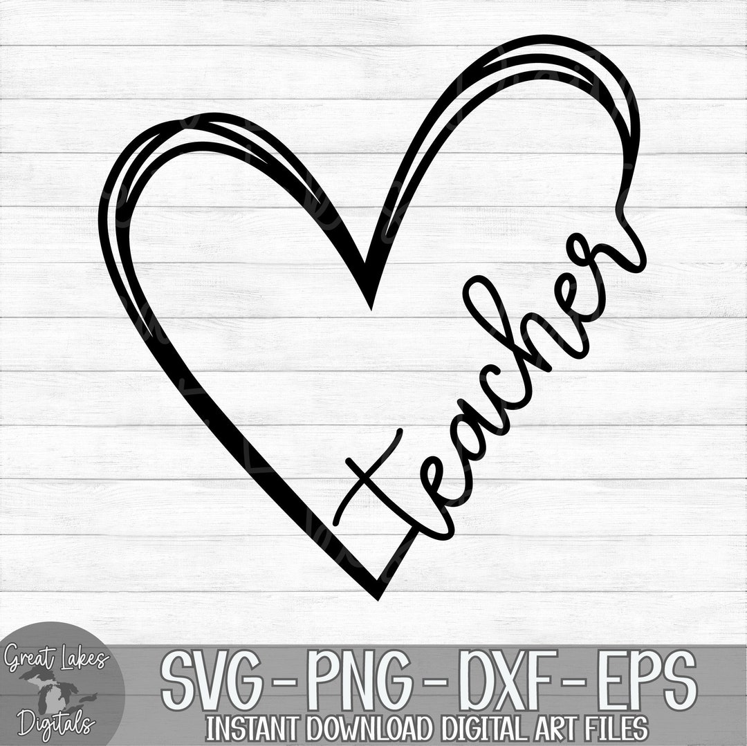 Teacher Heart - Instant Digital Download - Svg, Png, Dxf, and Eps Files ...