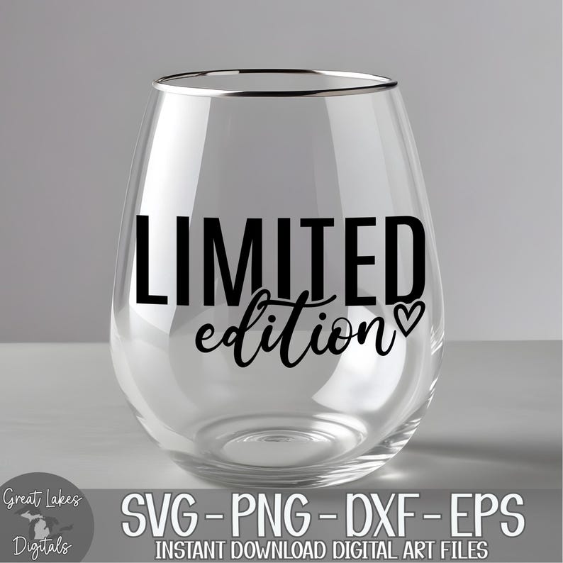 Limited Edition - Instant Digital Download - Svg, Png, Dxf, and Eps ...
