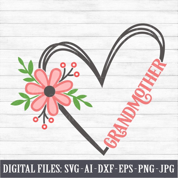 Grandmother Flower Heart Instant Digital Download Svg Ai | Etsy