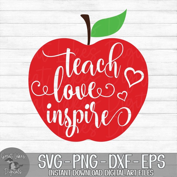 Teach Love Inspire Instant Digital Download Svg Png Dxf - Etsy