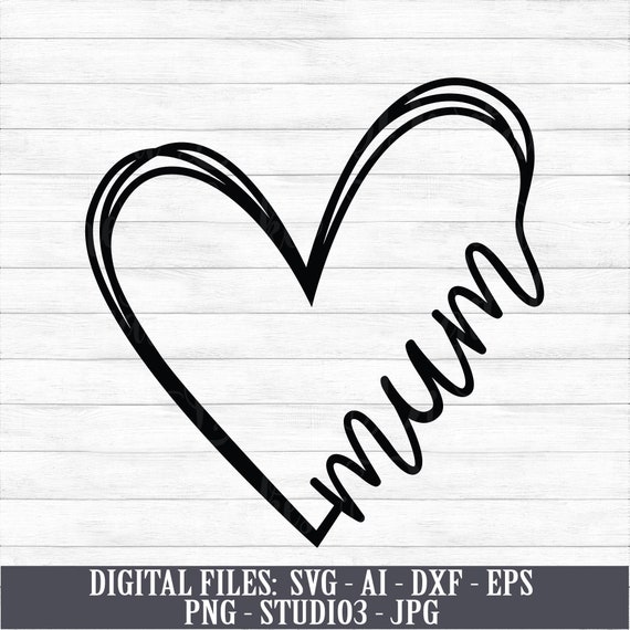 Mum Heart Instant Digital Download Svg Ai Dxf Eps Png | Etsy