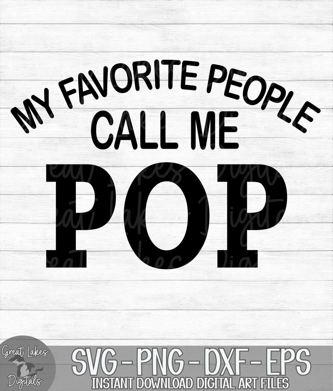 My Favorite People Call Me Pop - Instant Digital Download - Svg, Png ...