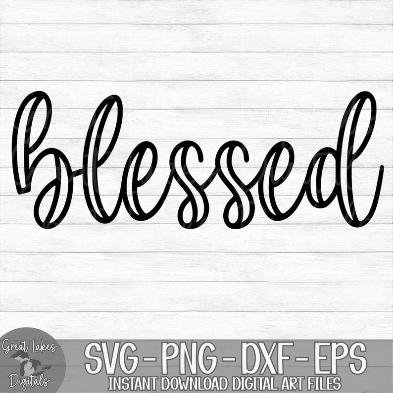 Blessed Instant Digital Download Svg Png Dxf and Eps | Etsy