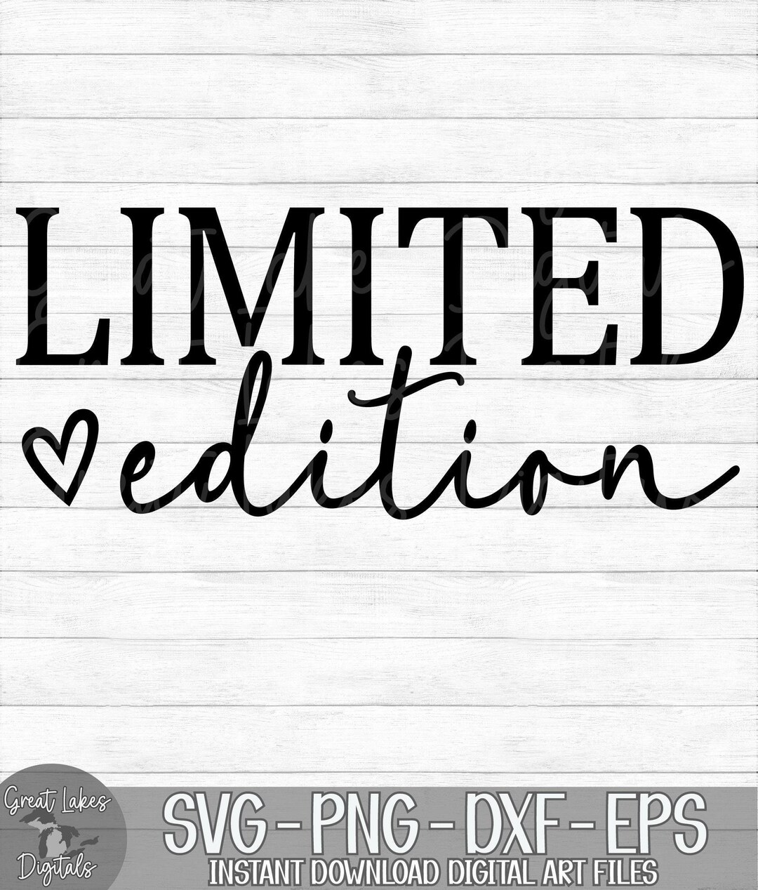 Limited Edition - Instant Digital Download - Svg, Png, Dxf, and Eps ...