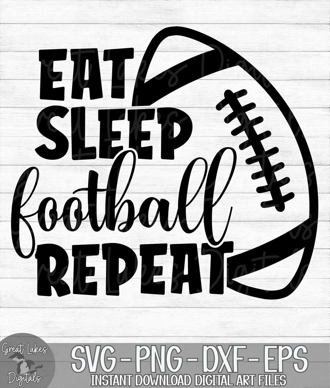 Eat Sleep Football Repeat - Instant Digital Download - Svg, Png, Dxf ...