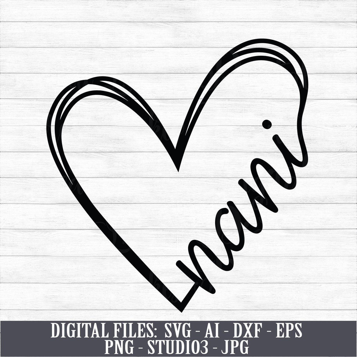 Nani Heart Instant Digital Download Svg Ai Dxf Eps Png | Etsy