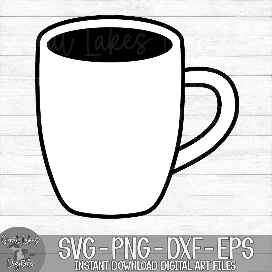 Coffee Mug - Instant Digital Download - Svg, Png, Dxf, and Eps Files ...