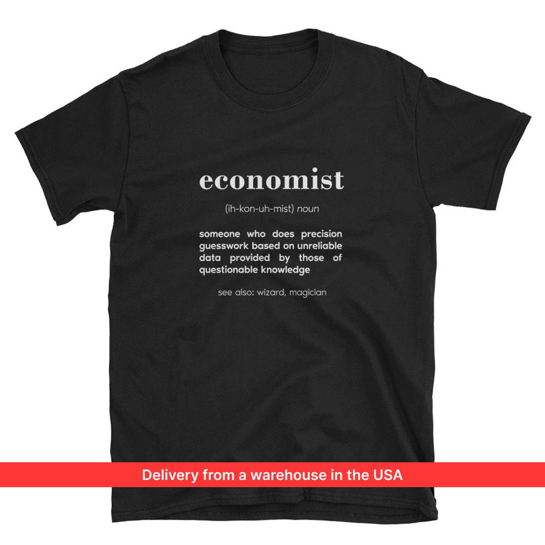 Economist Definition Shirt Economics T Shirt Funny - Etsy
