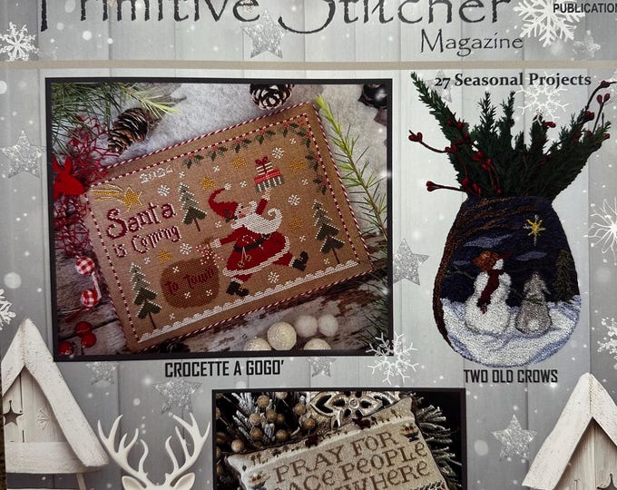 Punch Needle Primitive Stitcher Magazine Christmas Winter Issue 2024 27 Projects Volume 10 Issue ...