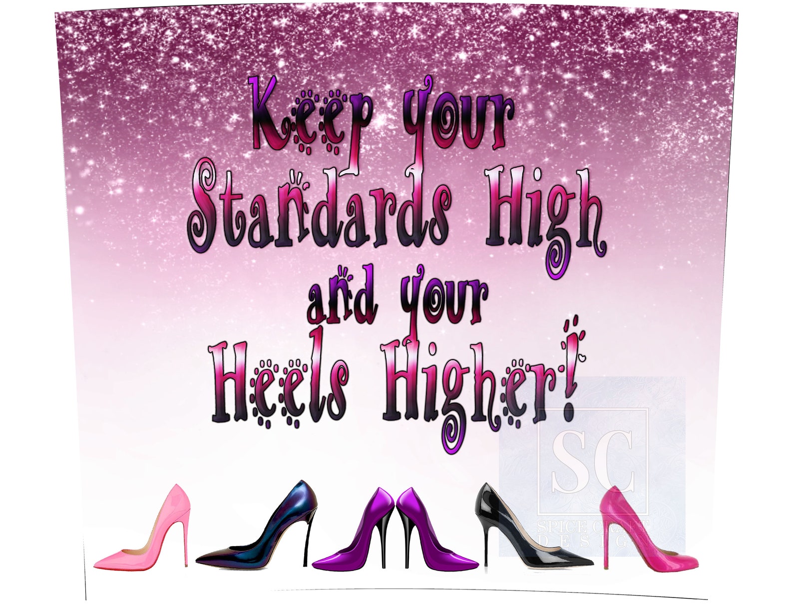 Keep Your Standards High and Your Heels Higher Digital - Etsy