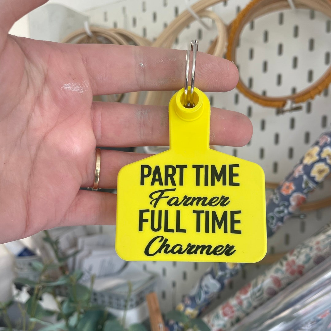 Farmer Cow Tag Keychain Keyring Cattle Tag Farmer Gift ‘part Time ...