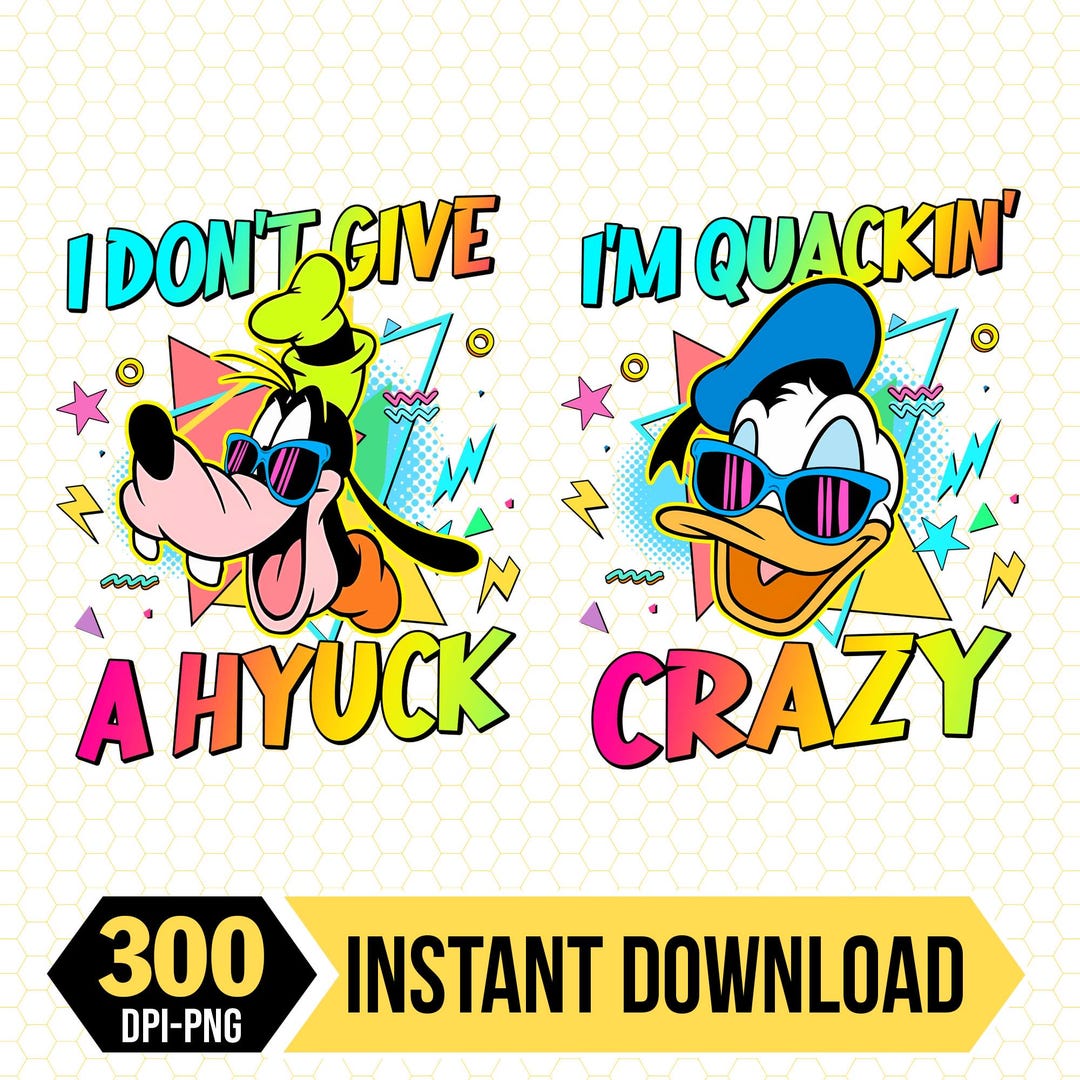 Goofy I Don’t Give a Hyuck Digital Download, Donald I'm Quackin' Crazy ...