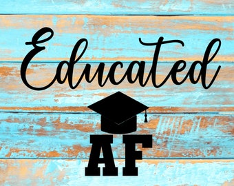 Educated Af Svg - Etsy