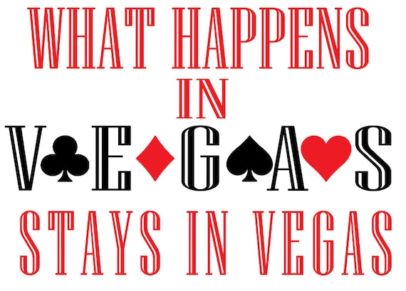 What Happens In Vegas Stays In Vegas