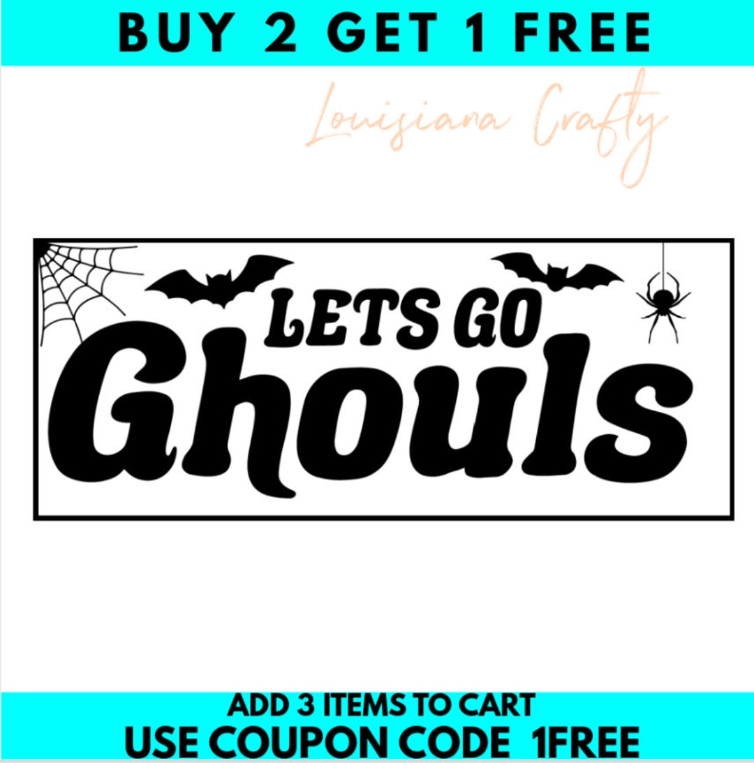 Lets Go Ghouls SVG Lets Go, Halloween SVG, Svg/png/dxf - Etsy