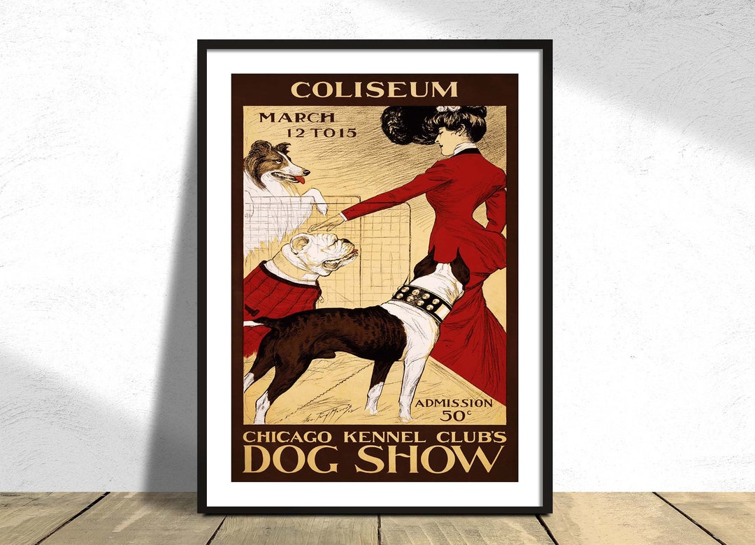 Chicago Kennel Club's Dog Show | Advertising Poster, Print Reproduction ...